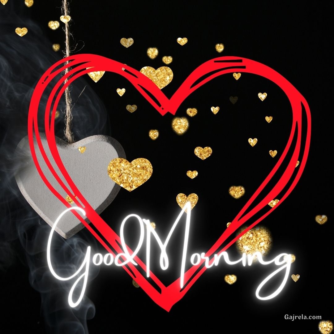 100+ Good Morning Heart Images - Gajrela : Images and Wallpapers