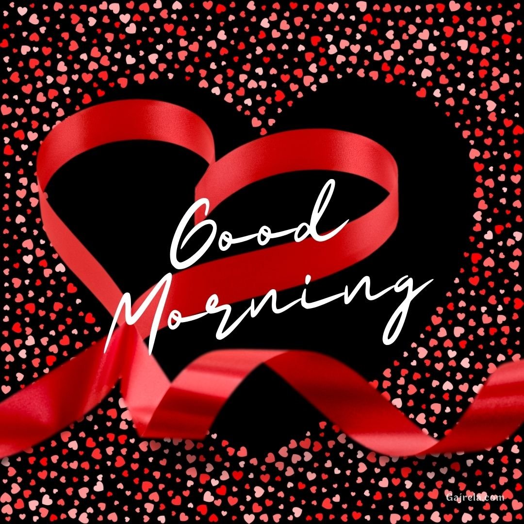 100+ Good Morning Heart Images - Gajrela : Images and Wallpapers