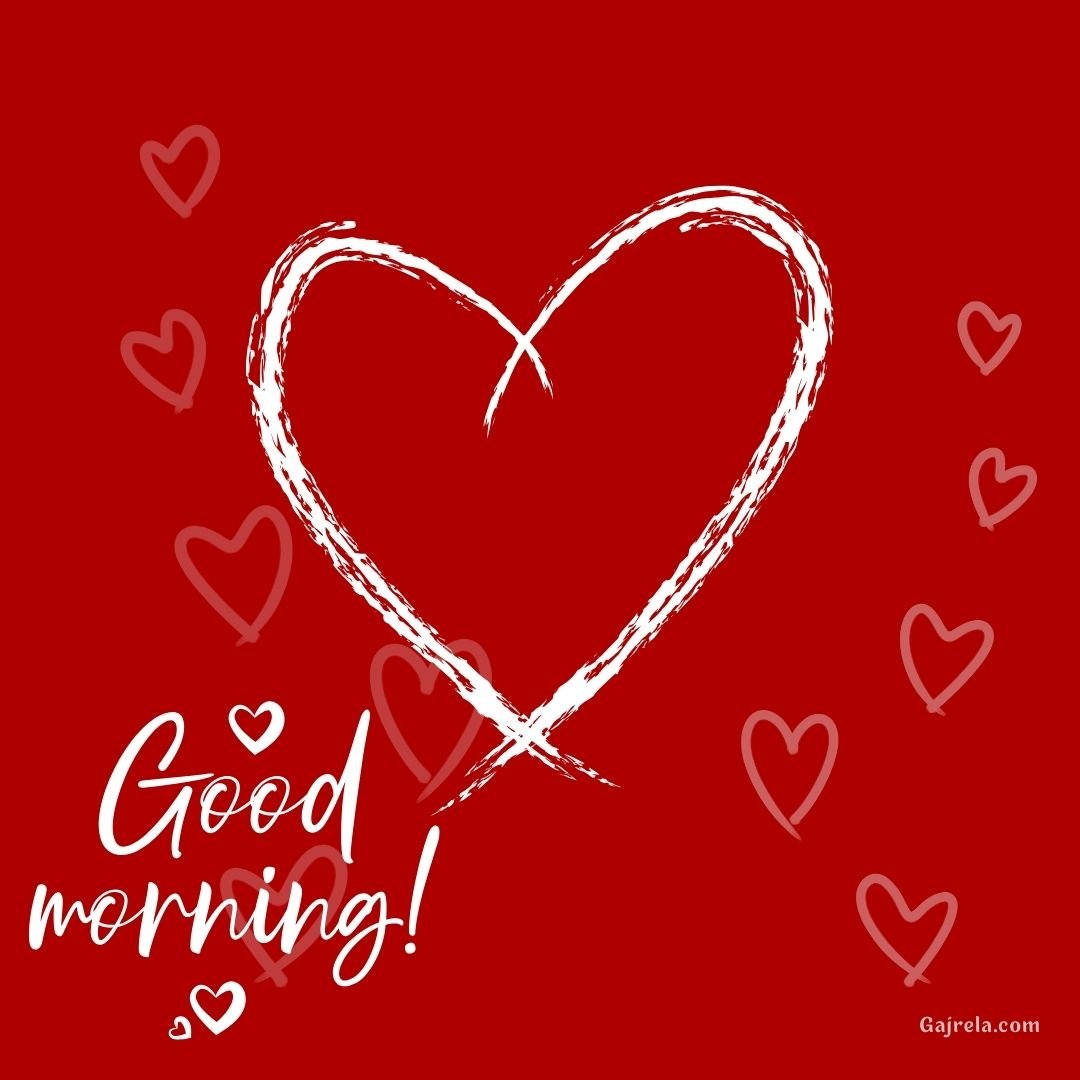 100+ Good Morning Heart Images - Gajrela : Images and Wallpapers